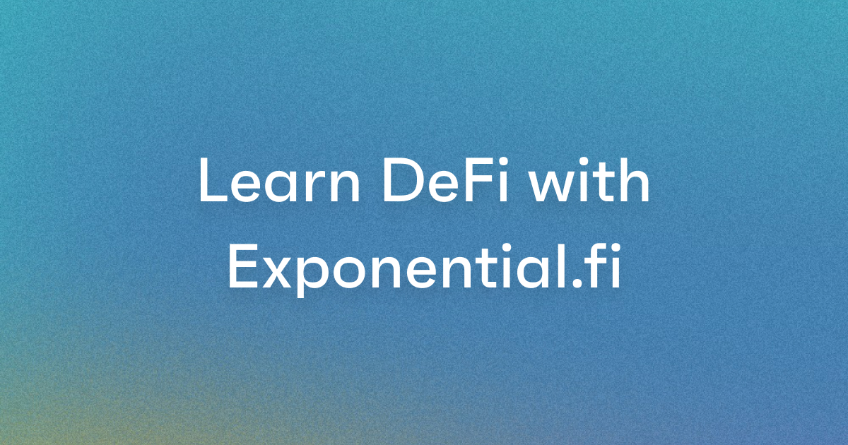 DeFi Learn Center | Exponential DeFi